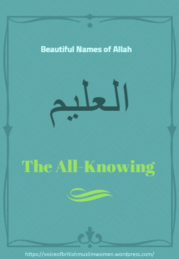 Divine Attributes: Al Aleem, The All-Knowing – Voice of British Muslim ...