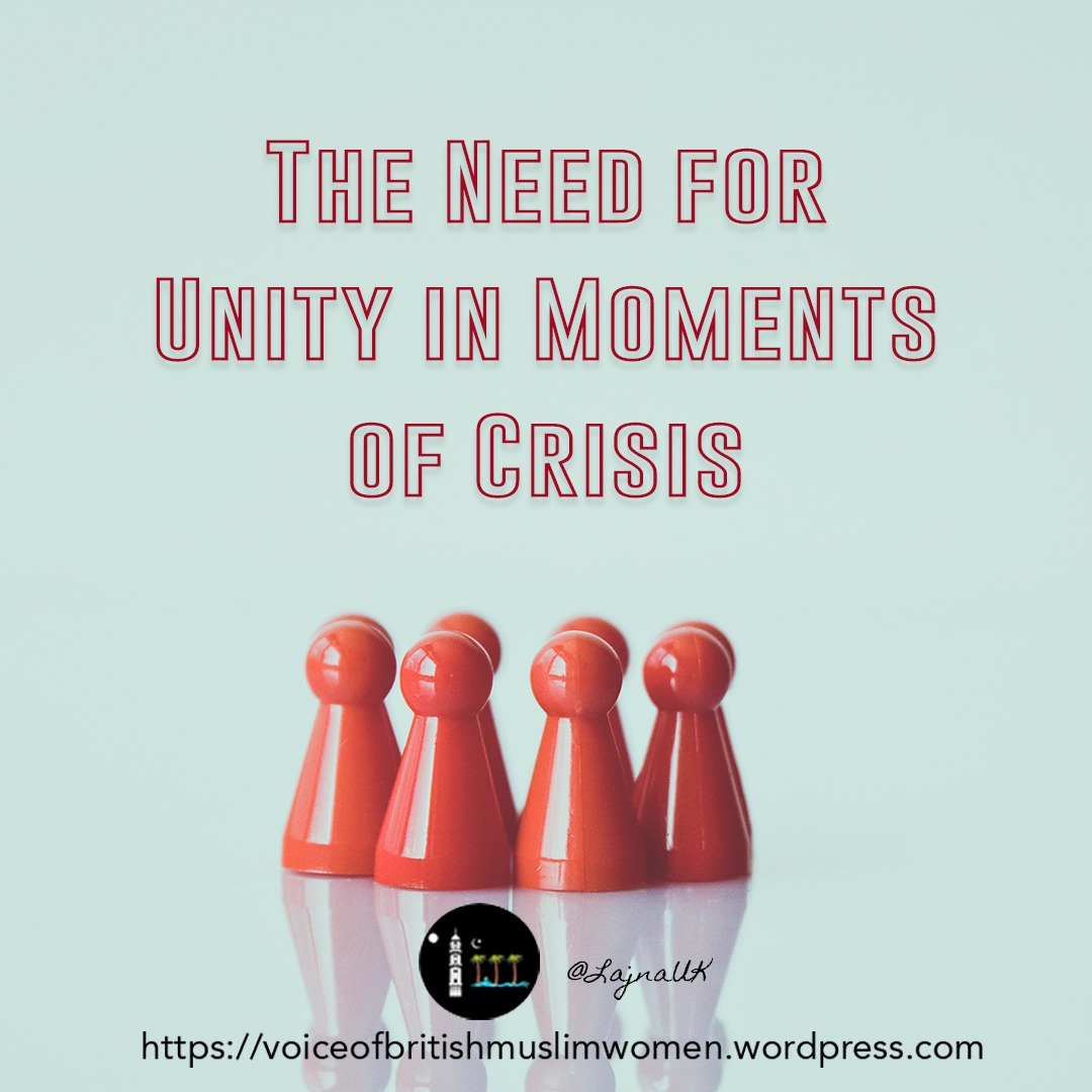 The Need for Unity in Times of Crisis – Voice of British Muslim Women