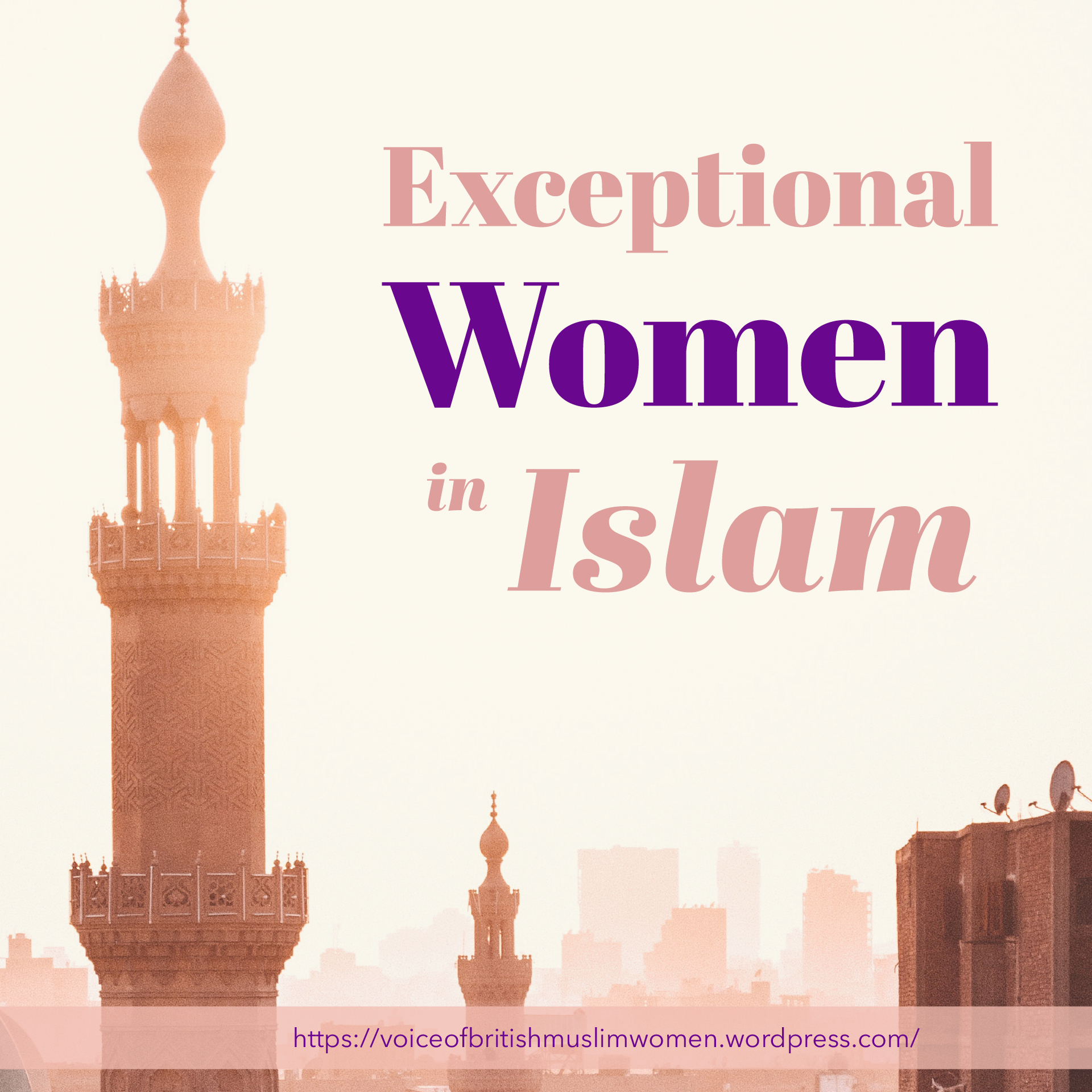 Exceptional Women in Islam – Voice of British Muslim Women