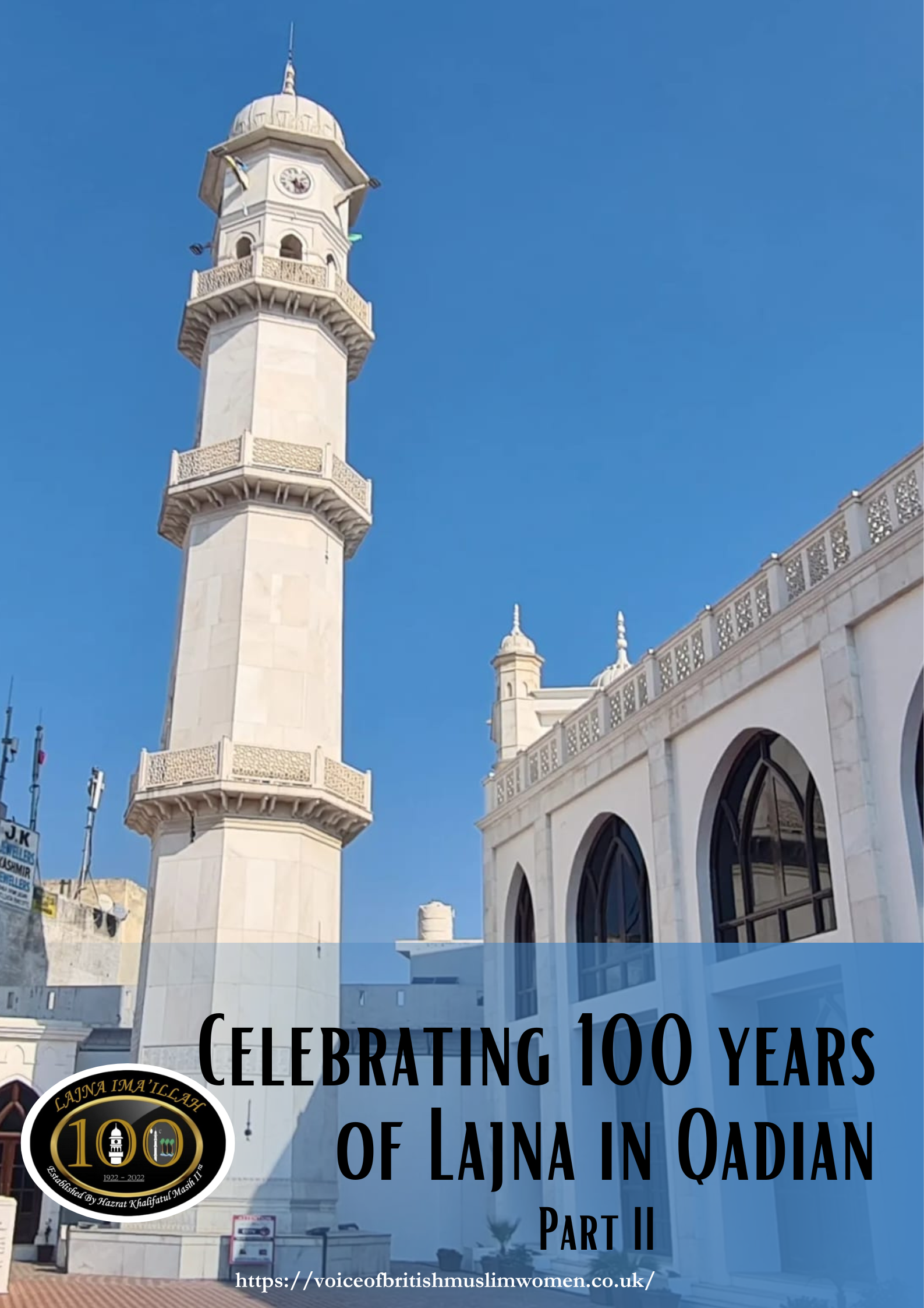 Celebrating 100 years of Lajna in Qadian. Part II – Voice of British ...