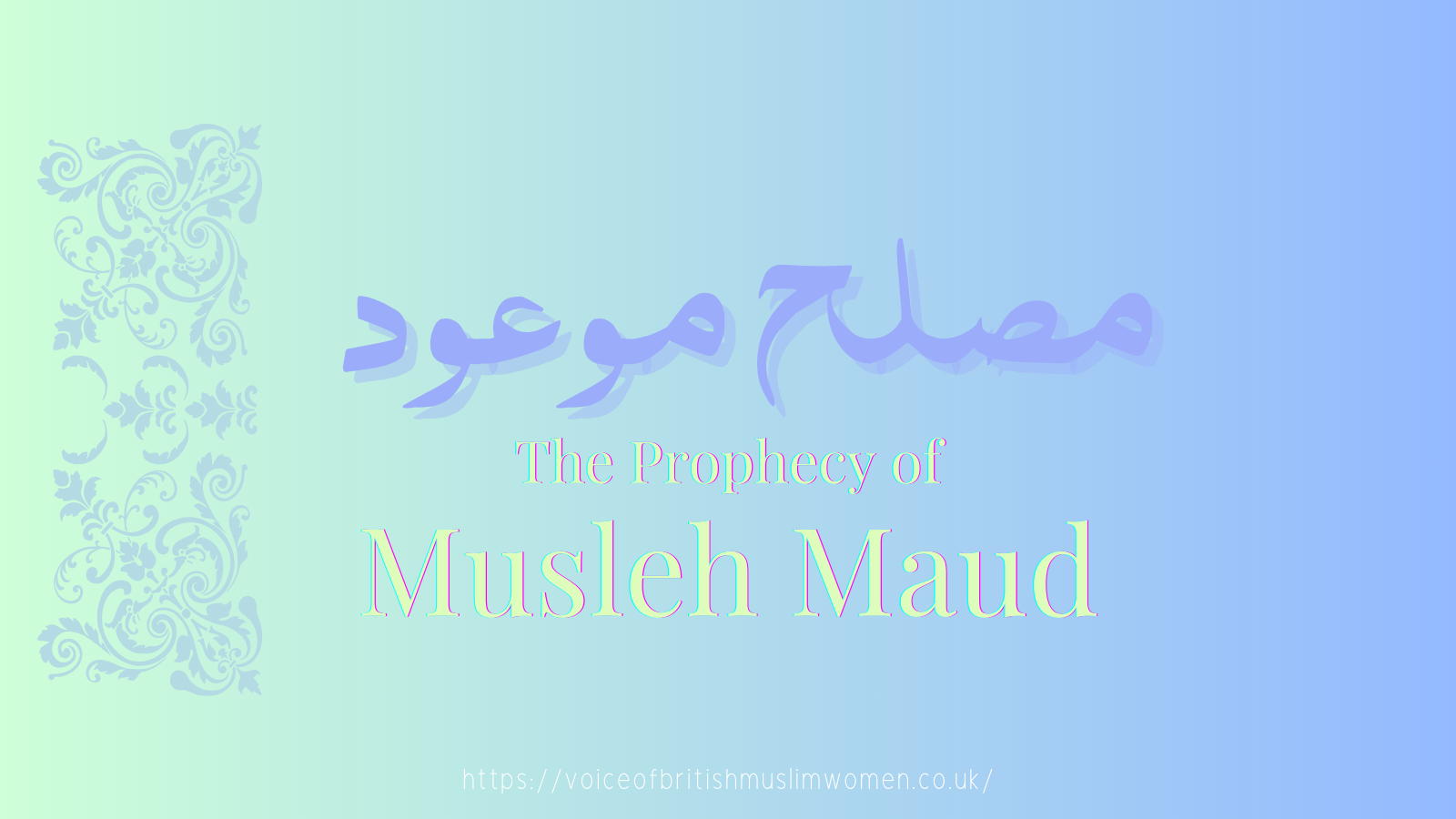The Revealed Prophecy of a Promised Reformer (Musleh Maud) – Voice of ...