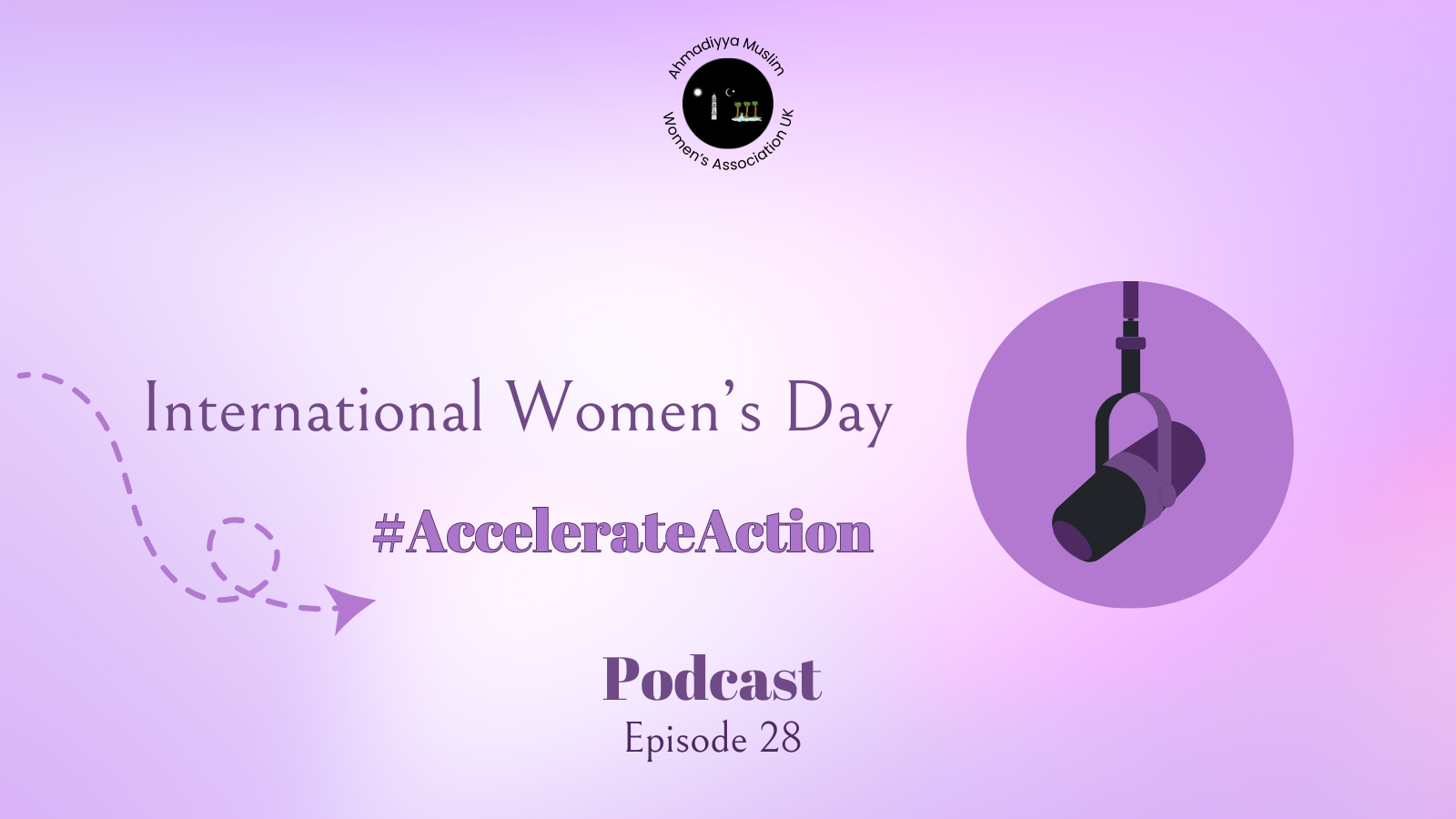 Podcast 28 IWD – Accelerate Action – Voice of British Muslim Women